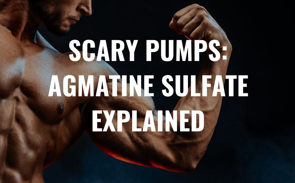 Scary Pumps: Agmatine Sulfate Explained – KillerLabz