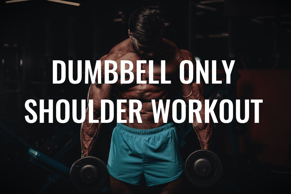 Dumbbell-Only Shoulder Workout for Hypertrophy – KillerLabz