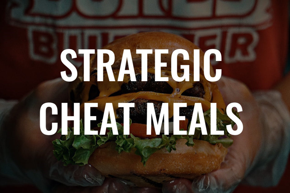 Ditch Dirty Bulking, Go For Strategic Cheat Meals – KillerLabz